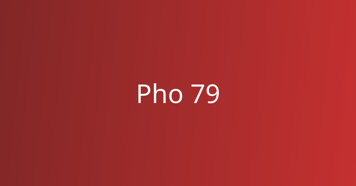 Order Authentic Vietnamese Online | Pho 79 - Pickup or Delivery Available